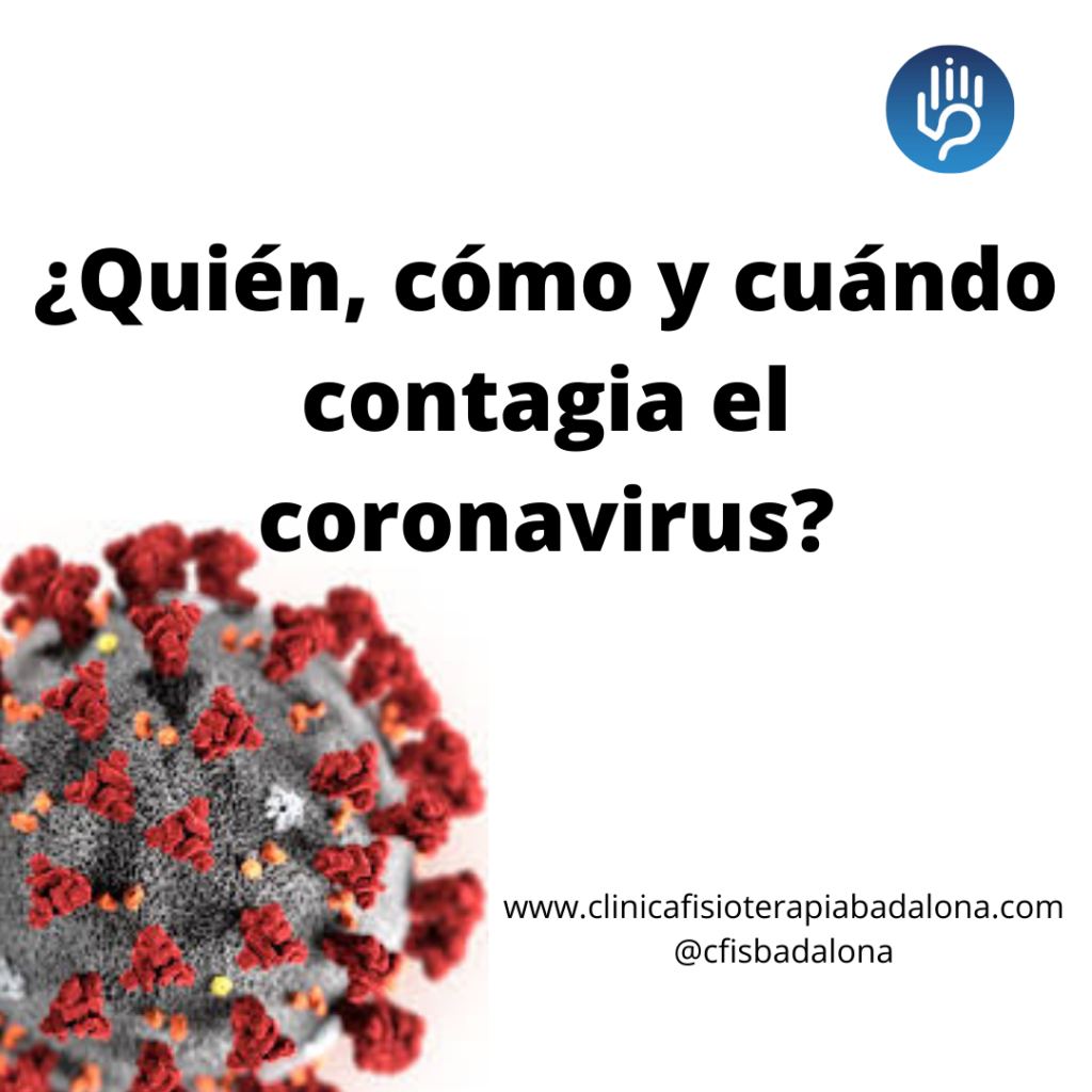 ¿Quién, cómo y cuándo contagia el coronavirus? - Clínica Fisioteràpia ...